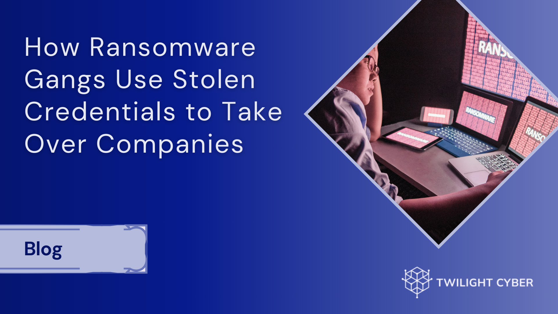 How Ransomware Gangs Use Stolen Credentials to Take Over Companies ...
