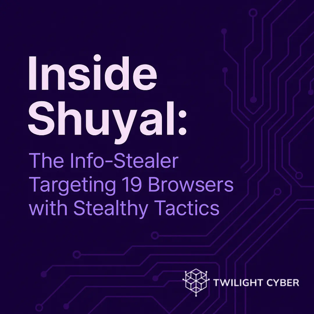 Inside Shuyal: Advanced Infostealer Targeting 19 Browser Types